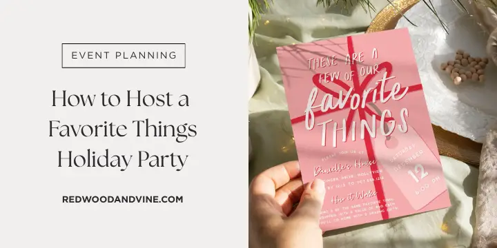 How to Host a Favorite Things Holiday Party - Redwood & Vine Design Co.